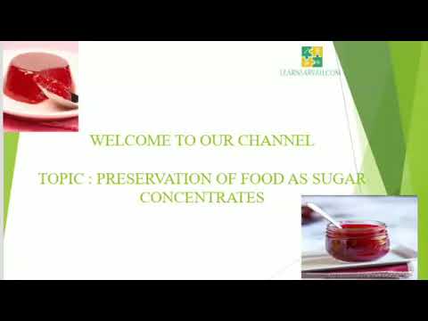 Preservation of food as sugar concentrates - YouTube