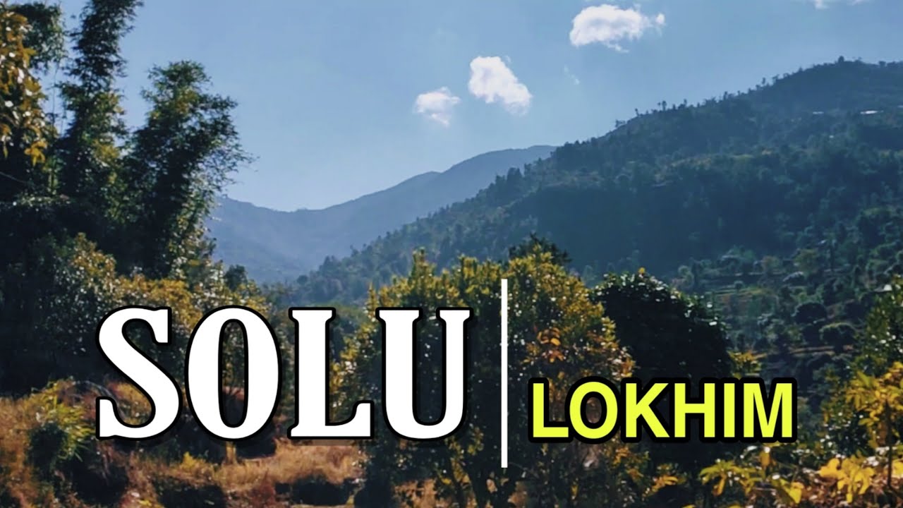 SOLUKHUMBU | LOKHIM | Beautiful Village & Kirat Cultures - YouTube