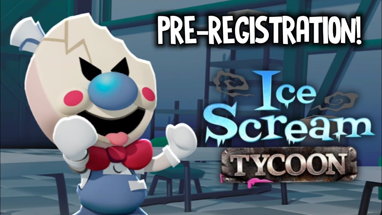 ICE SCREAM TYCOON PRE-REGISTRATION! - YouTube