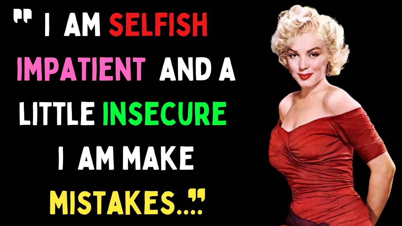 Marilyn Monroe Quotes | I'm selfish, impatient and a little insecure. I ...