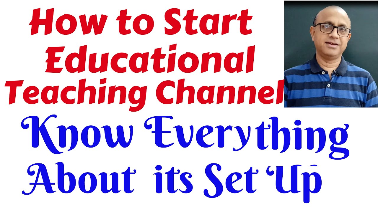 How to create you tube channel for Education and Teaching...Some tips ...