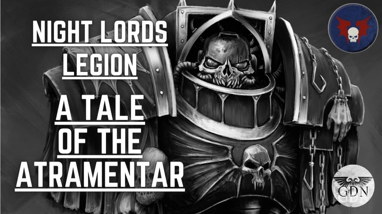 The Night Lords Legion - A Tale of the Atramentar (Warhammer 40k Lore) - YouTube