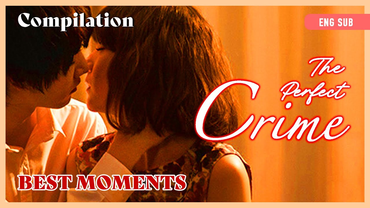 ENG SUB [Compilation] Memorable Moments of Love and Revenge PT2 | The Perfect Crime - YouTube
