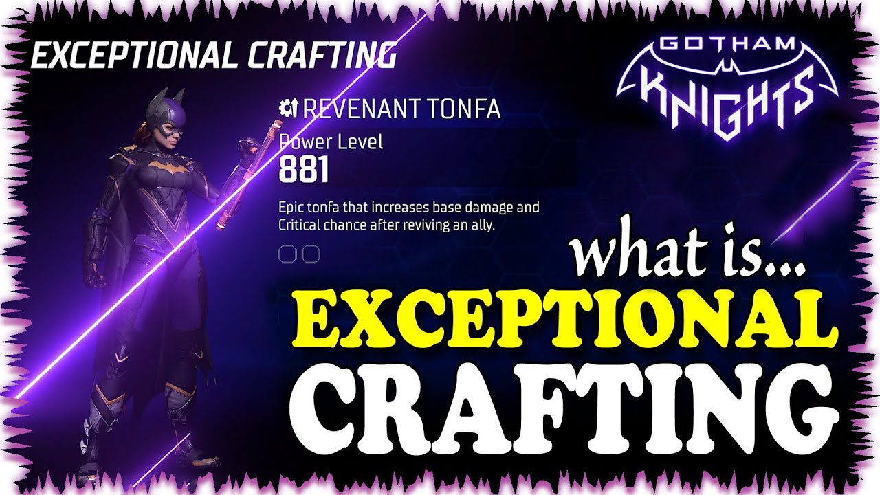 How To EXCEPTIONAL CRAFT Gear & Why You MUST Do It - Gotham Knights ...