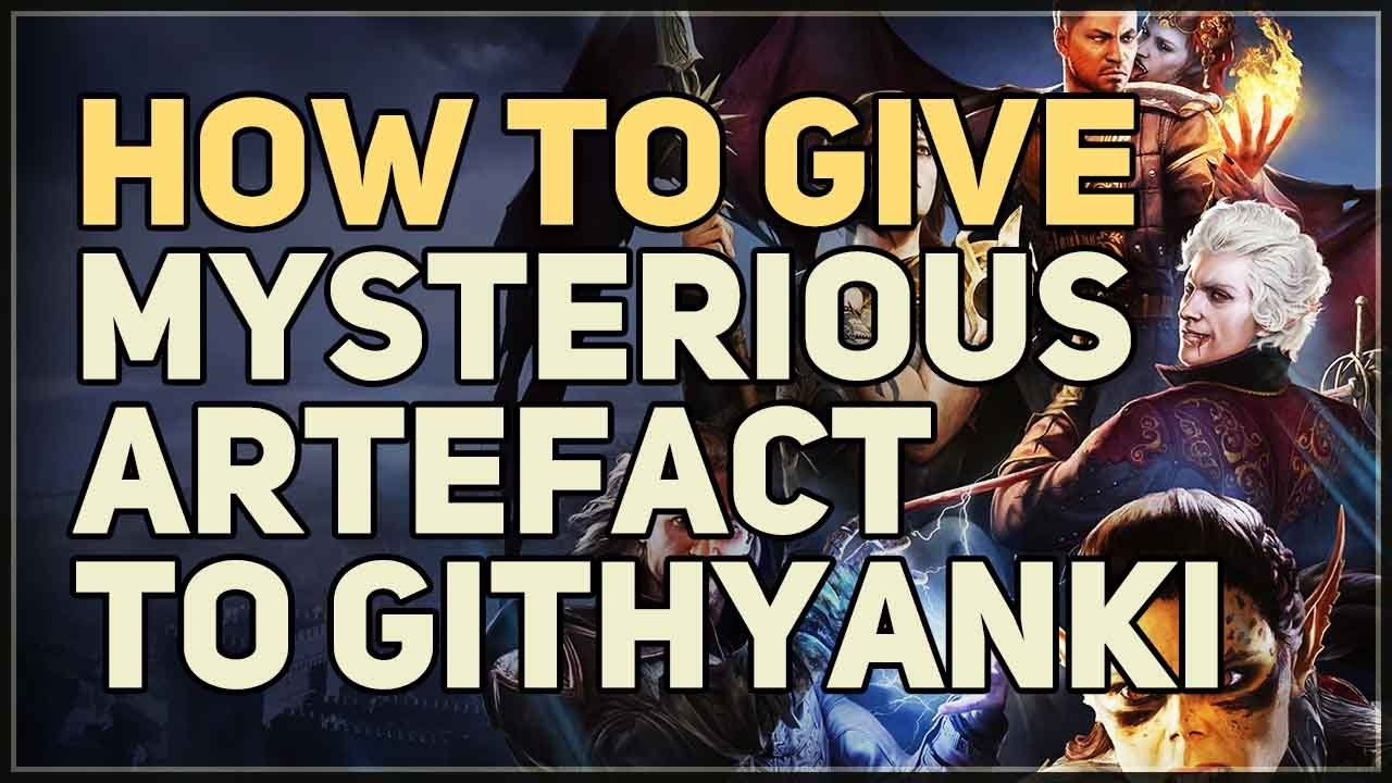 How to give Mysterious Artefact to Githyanki Patrol Baldur's Gate 3 ...