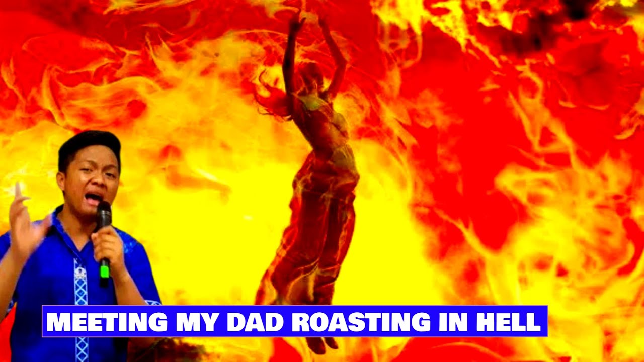 MEETING MY DAD ROASTING IN HELL. UNBELIEVABLE: Roasting My Dad in Hell - YouTube