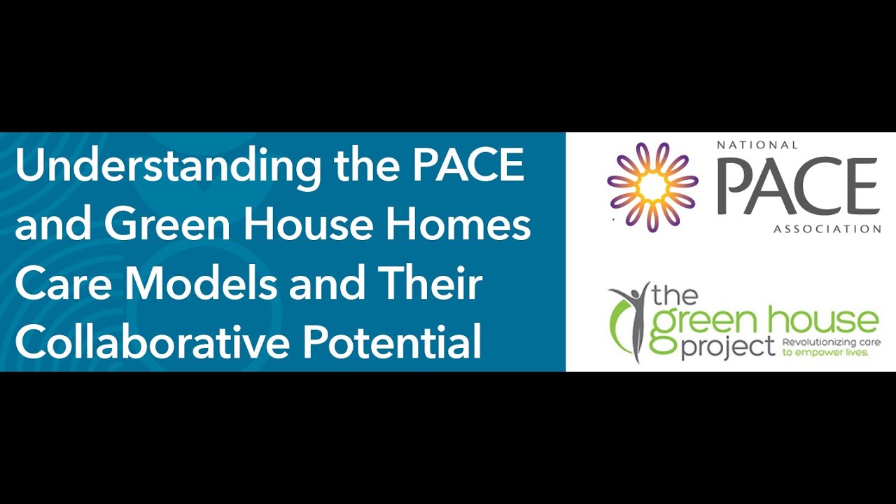 Understanding the Pace and Green House Care Models and Their ...