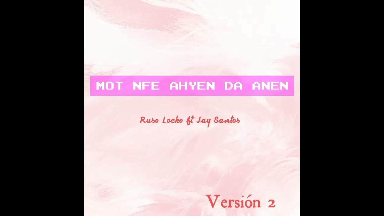 Jay Santos ft Ruso Locko x MOT NFE AHYEN DA ANEN (AUDIO OFICIAL) - YouTube