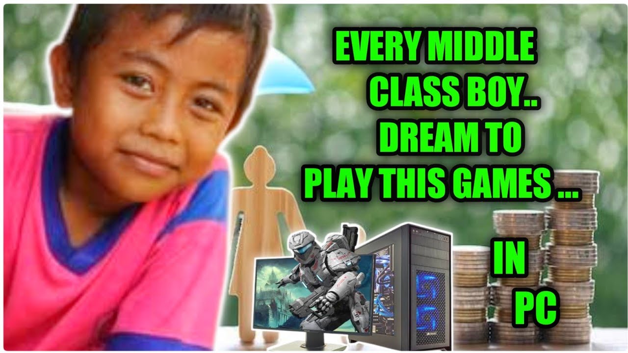 EVERY MIDDLE CLASS BOY DREAM TO PLAY THIS GAMES IN PC /#trending # ...