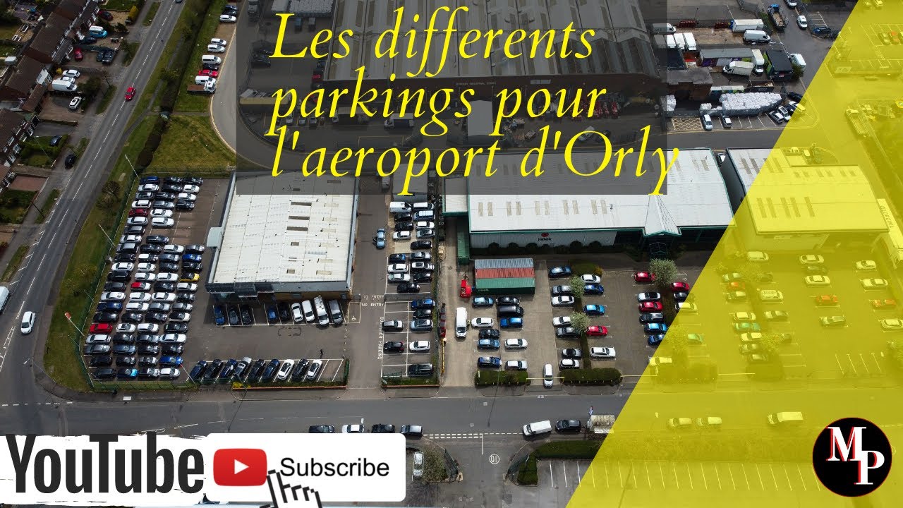 Parking Aéroport Orly - YouTube