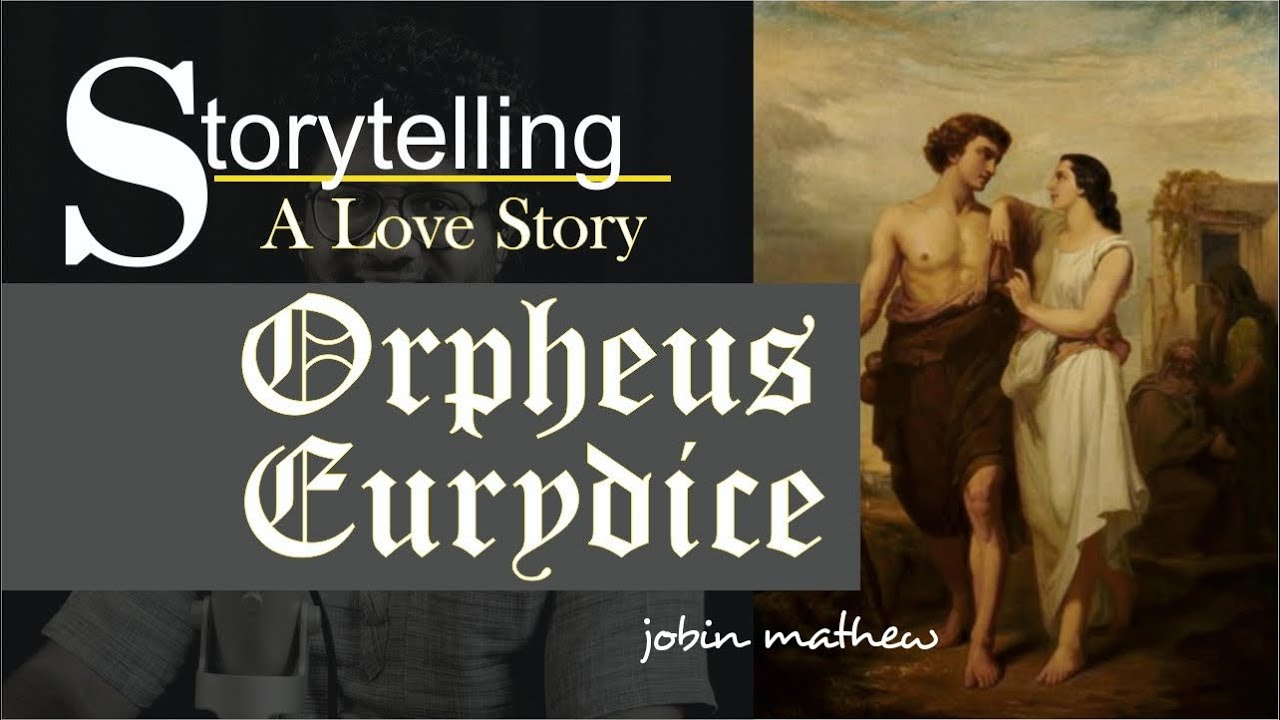 A Love Story of Orpheus and Eurydice | How It Can Help You Live a Better Life - YouTube