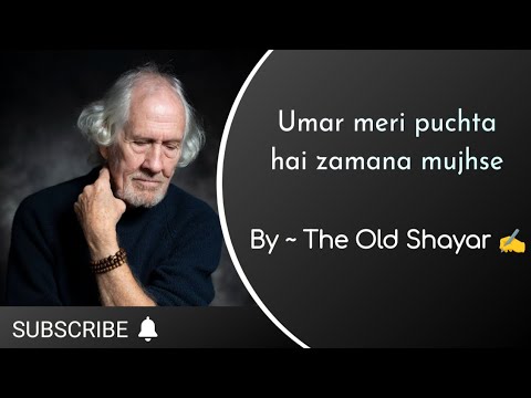 Umar meri puchta hai zamana mujhse with voice | The Old Shayar ️ ...