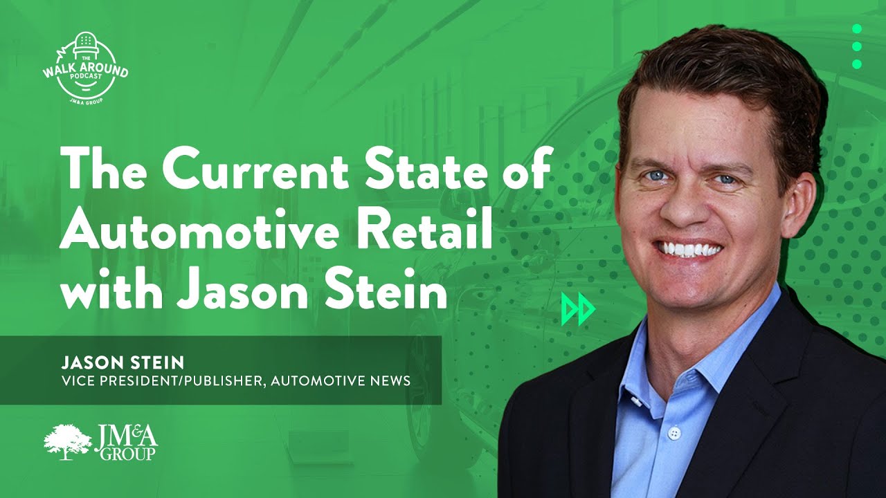 The Current State of Automotive Retail with Jason Stein | S01E05 | The ...