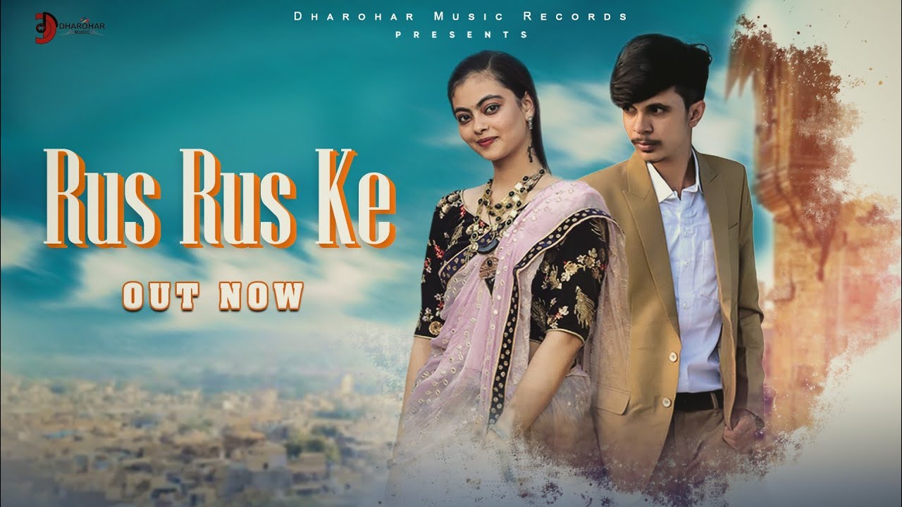 Rus Rus Ke : Ashutosh (Official Video) Feat. Shivangi | Murli Dangi | New Rajasthani Song 2022 # ...