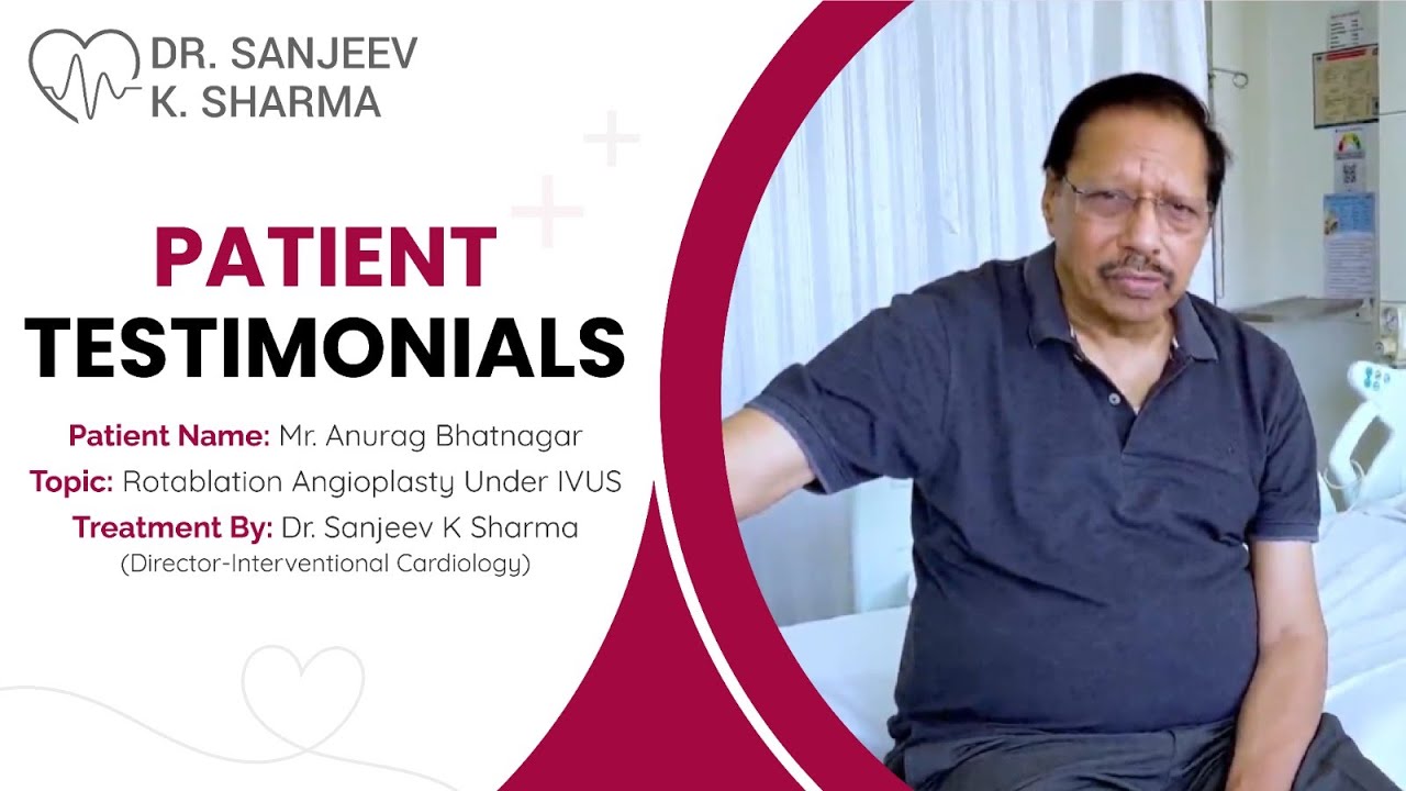 Dr. Sanjeev K. Sharma | Patient Testimonial | Rotablation Angioplasty ...