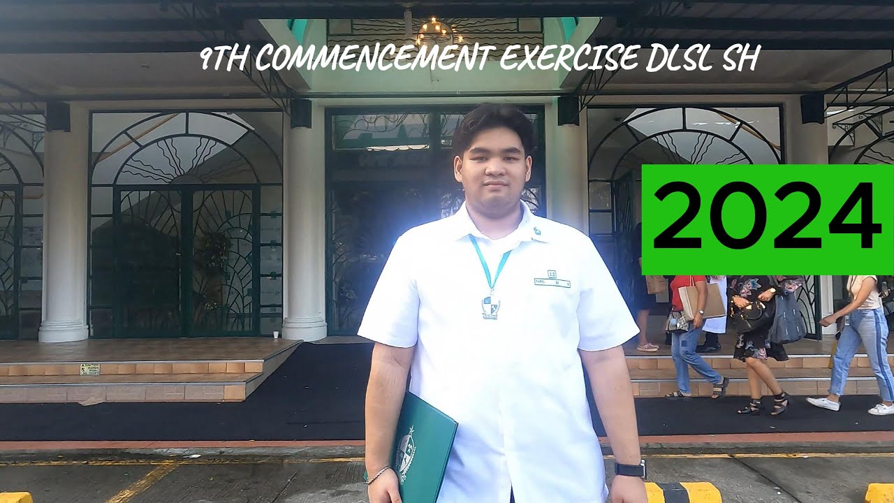 DLSL Senior High School 9th Commencement Exercise 2024 | - YouTube