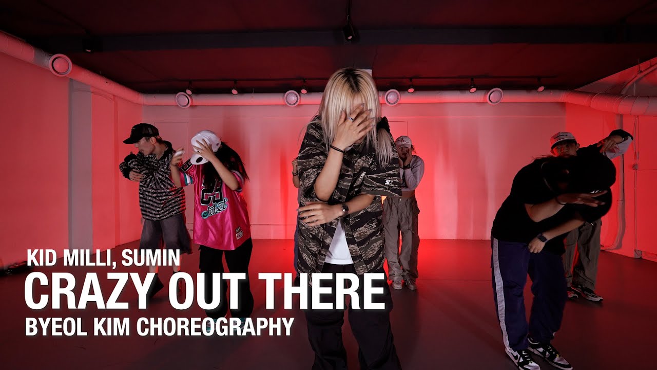 Crazy Out There - Kid Milli, Sumin / Byeol Kim Choreography / Urban Play Dance Academy - YouTube