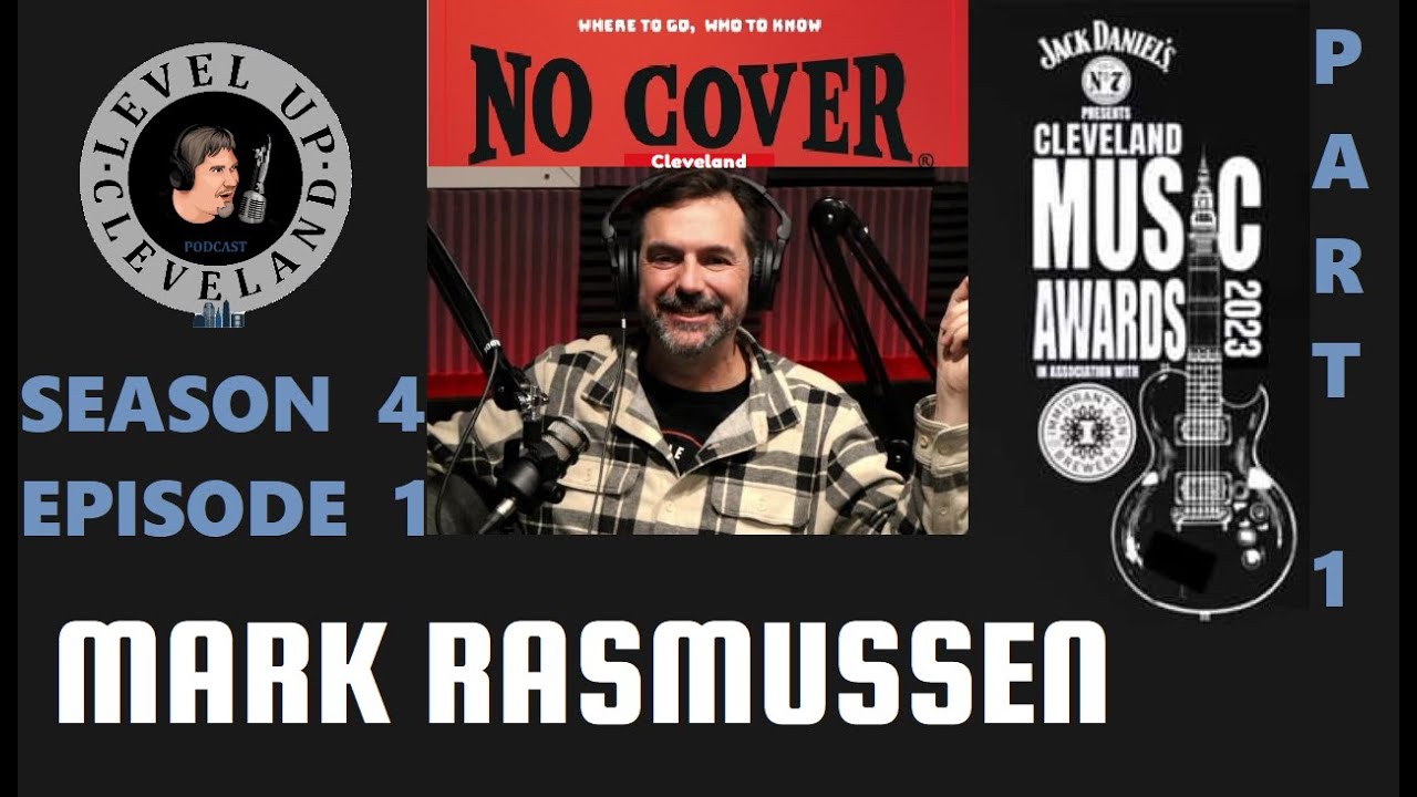 Level Up Cleveland S4 E1 Pt1 Mark Rasmussen ( No Cover magazine , The ...