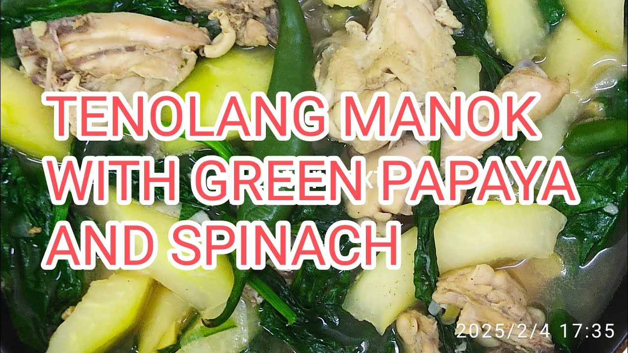 LET'S COOK CHICKEN TENOLA WITH GREEN PAPAYA AND FRESH SPINACH ♏♏ ...
