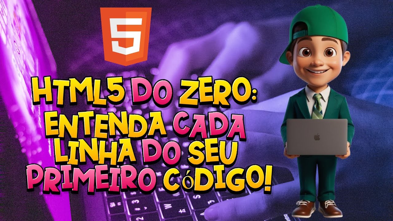 HTML5 do Zero Entenda Cada Linha do Seu Primeiro Código - YouTube