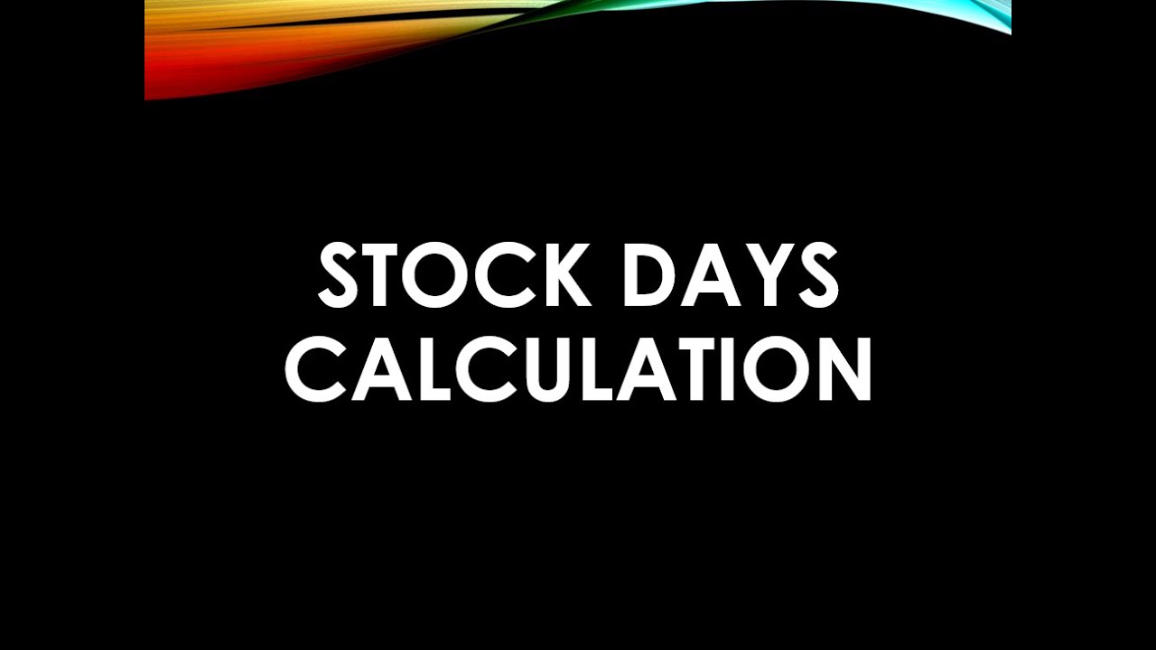 Stock Days Calculation - YouTube