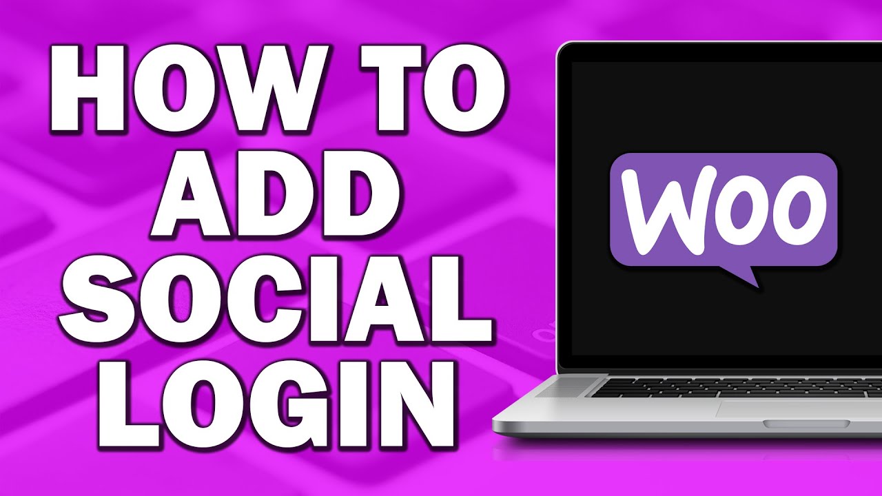 How To Add Social Login In Woocommerce (Easiest Way) - YouTube
