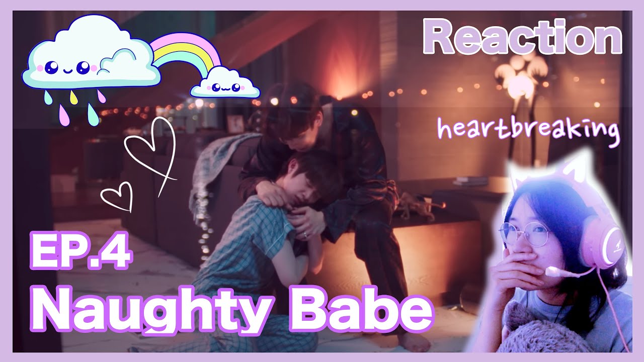 【ENG】A Japanese Reacts to Naughty Babe Series ดื้อเฮียก็หาว่าซน - EP.4 💟 REACTION - YouTube