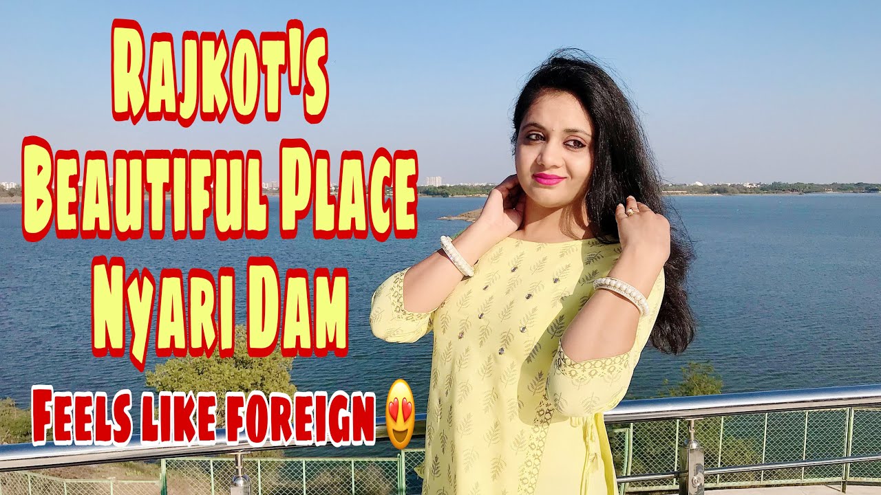 Nyari Dam Rajkot : Best Picnic Place in Rajkot | Most Beautiful Place ...