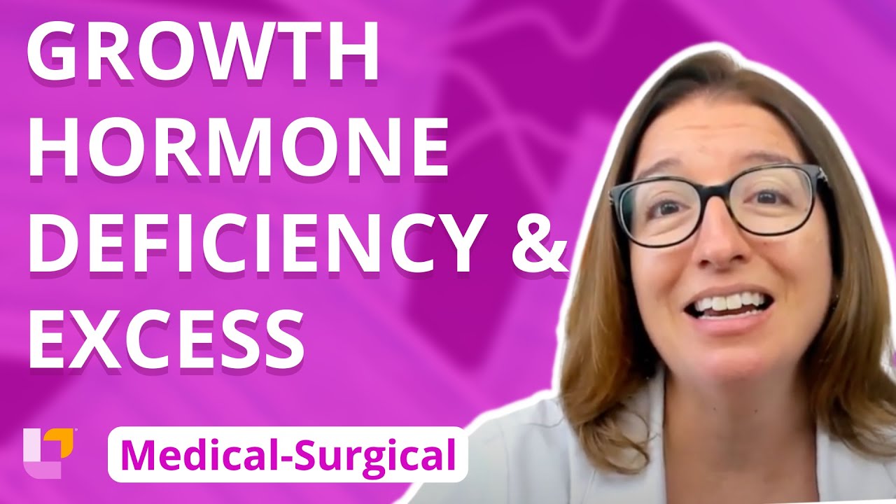 Growth Hormone Deficiency and Excess - Medical Surgical - Endocrine ...