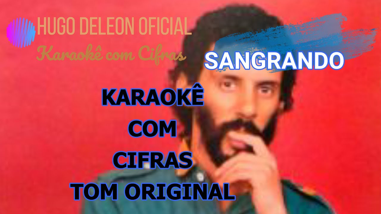 350 SANGRANDO KARAOKÊ GONZAGUINHA COM CIFRAS SUPER SIMPLIFICADAS - YouTube