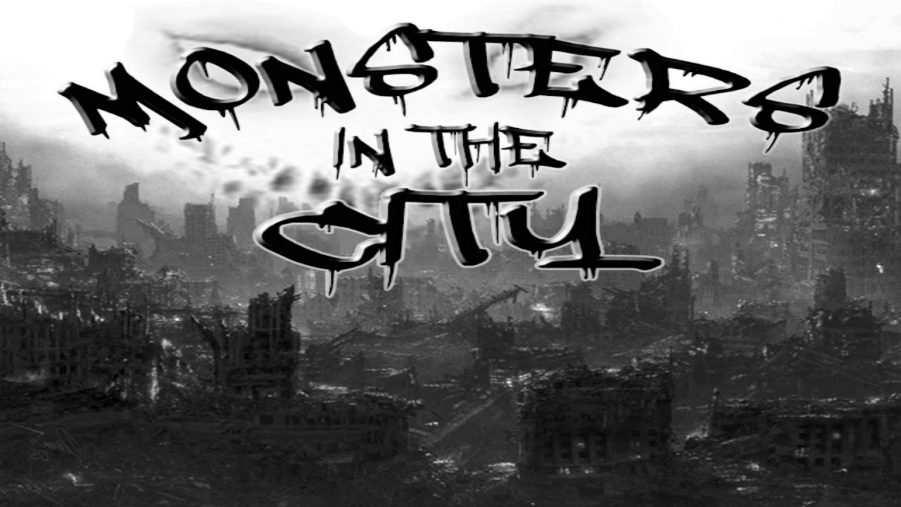 Monsters In The City Vol 1 - YouTube