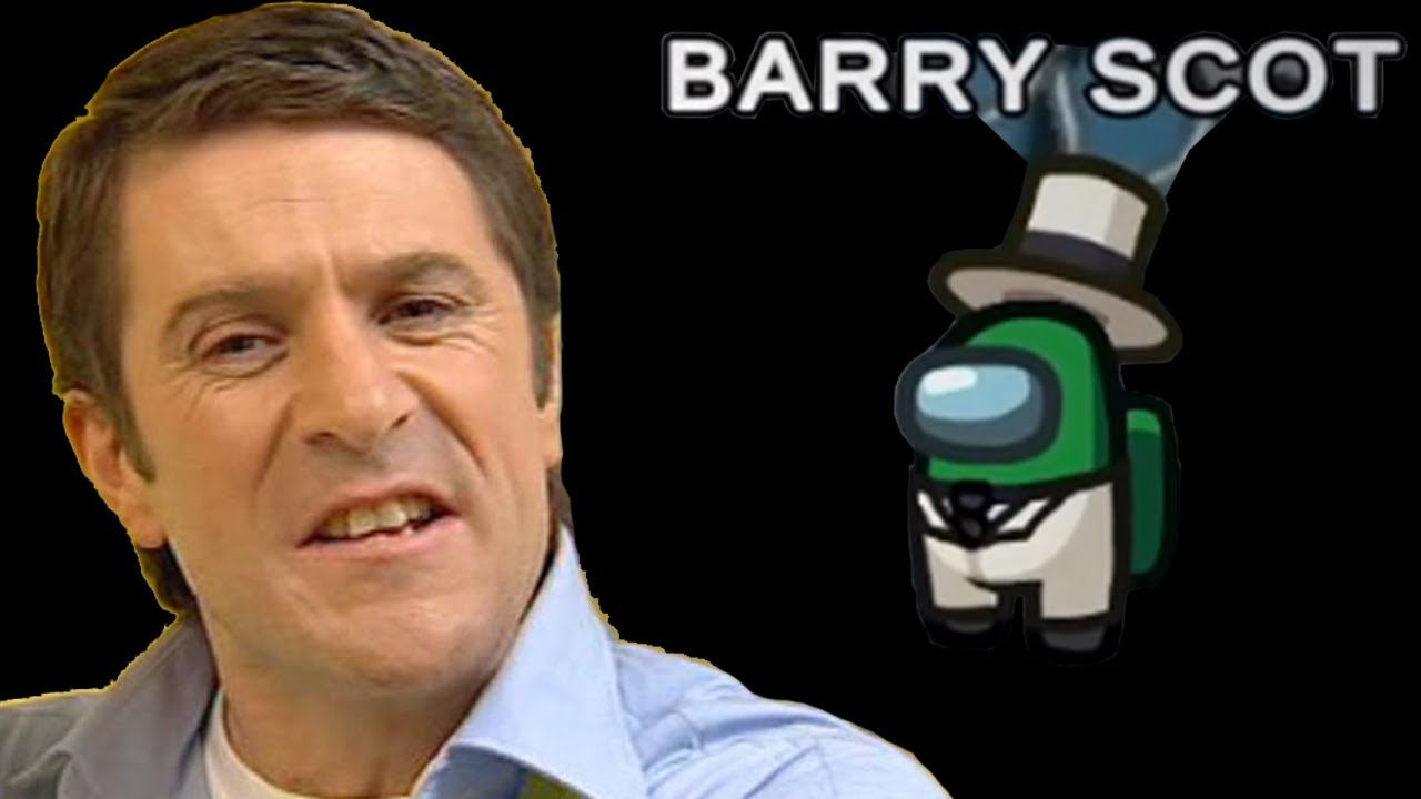BARRY SCOTT!!/Among Us Ep7 - YouTube