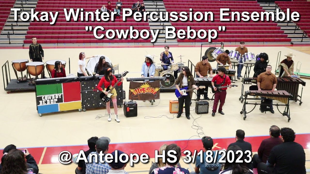 "Cowboy Bebop" - Tokay Winter Percussion Ensemble at Antelope 3/18/2023 ...