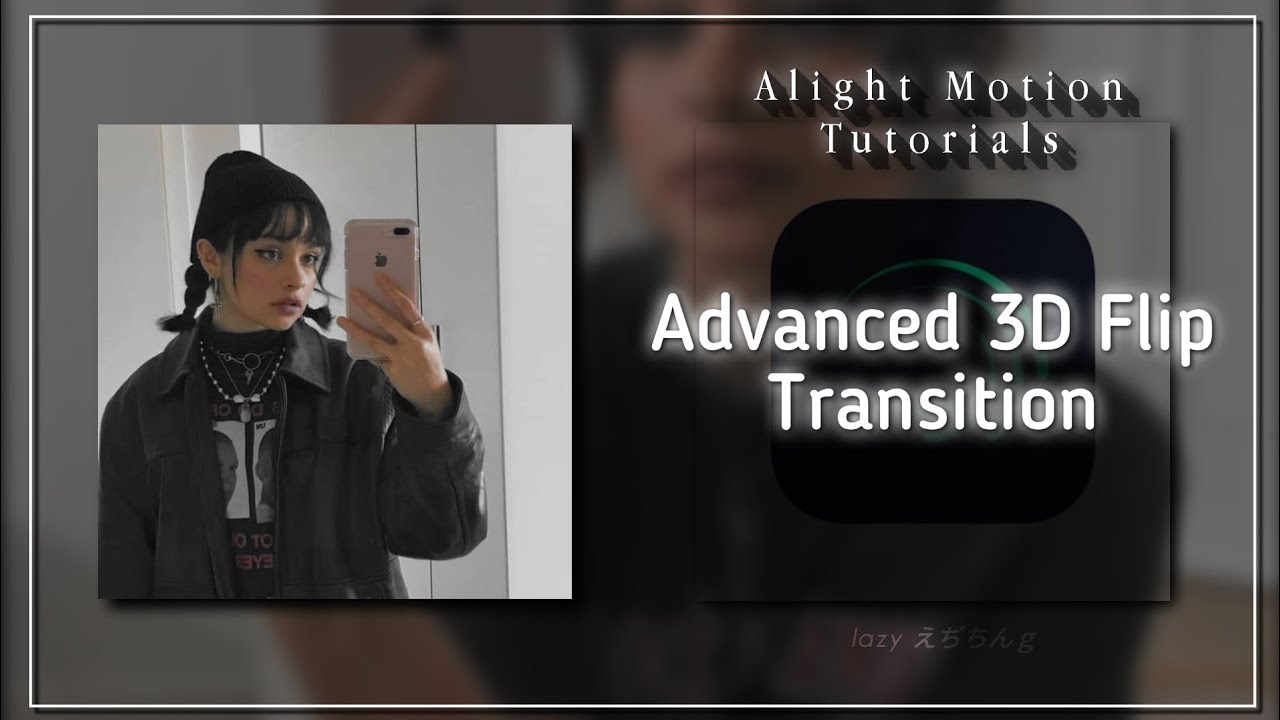 advanced 3D flip transition | alight motion tutorials - YouTube