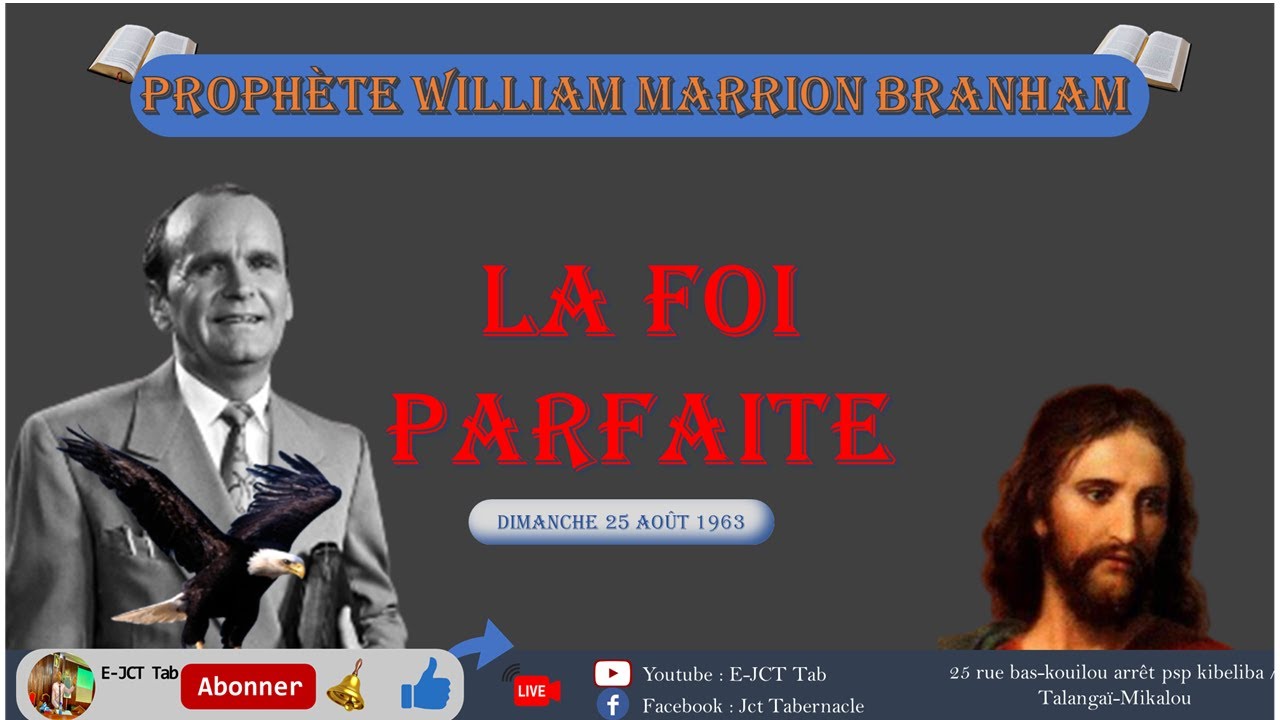 LA FOI PARFAITE 25 08 1963 WMB #branhammessages #messagechrétien # ...
