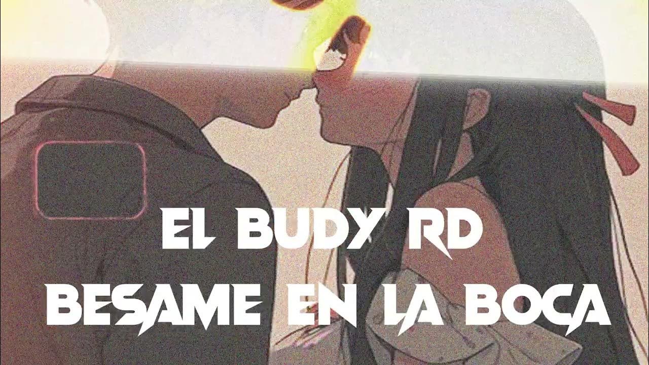 El Budy Rd -- besame en la boca ️ prod- kenox Music - YouTube