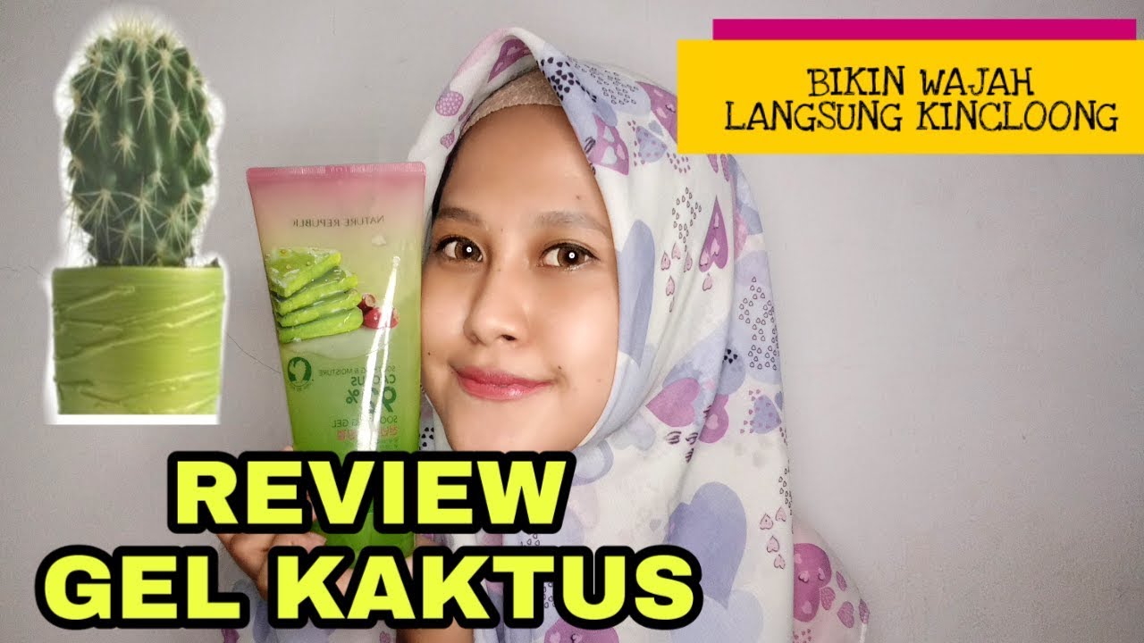 REVIEW GEL KAKTUS , CACTUS SOOTHING GEL NATURE REPUBLIC - YouTube