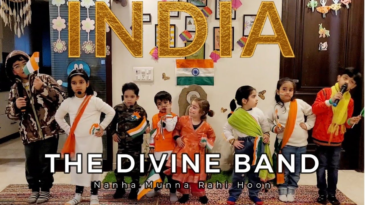 Nanha Munna Rahi Hoon | Republic Day Special | The Divine Band | Kids ...
