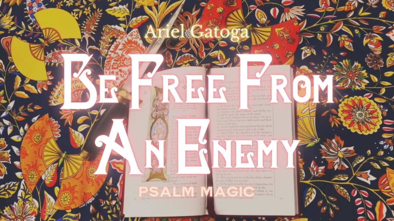 Psalm 18 To Be Free From An Enemy YouTube