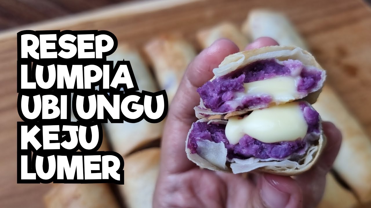 Resep Membuat Lumpia Ubi Ungu Keju Lumer Enak dan Mudah - YouTube