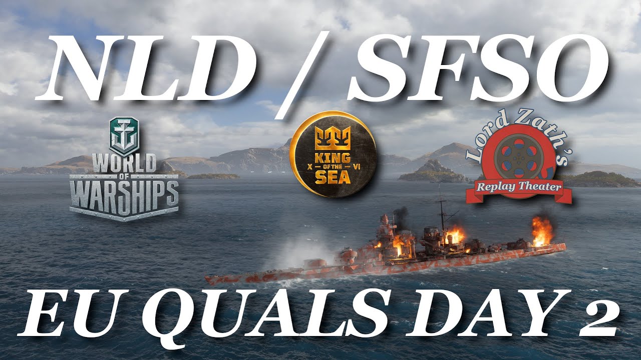 SFSO v NLD King of the Sea XVI EU Qualifiers Day 2 World of Warships ...