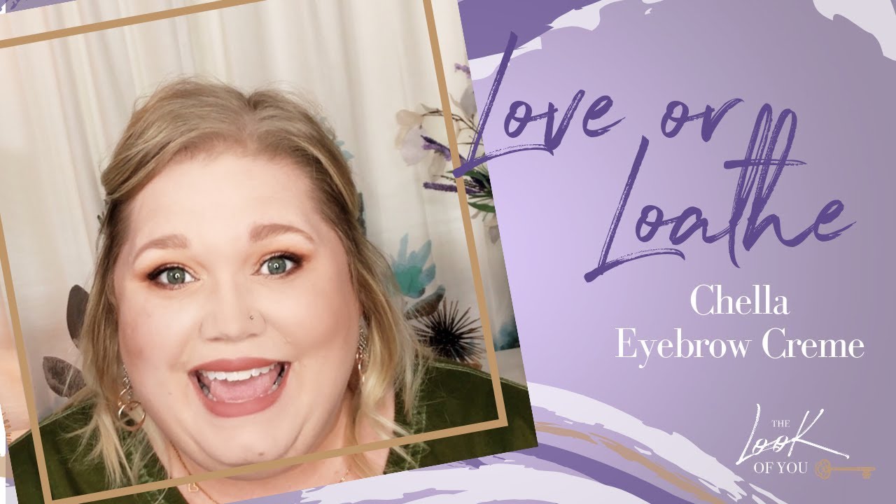 Love or Loathe: Chella Eyebrow Cream - YouTube