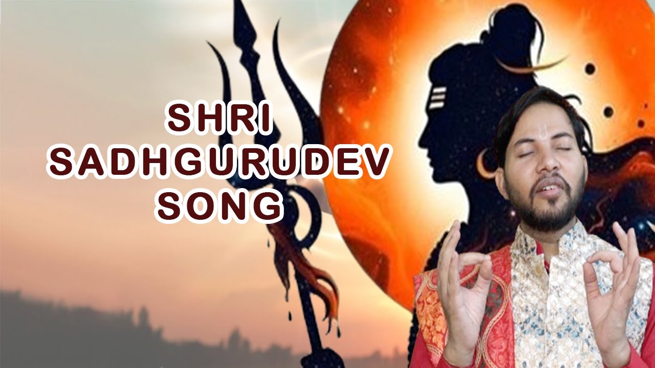Shri Sadhgurudev Song - YouTube