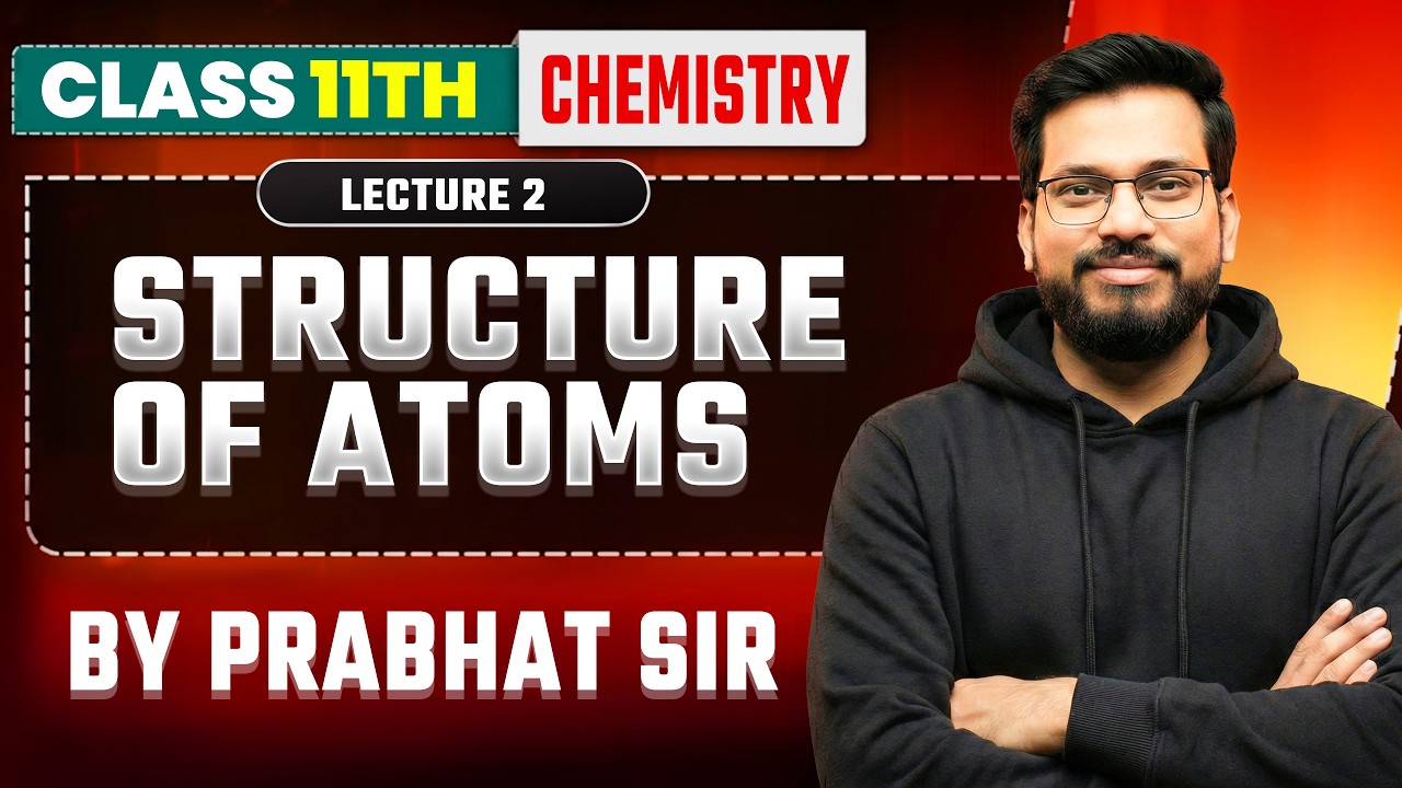 Structure Of Atom |L-2| Class 11 Chemistry | Scattering Experiment ...