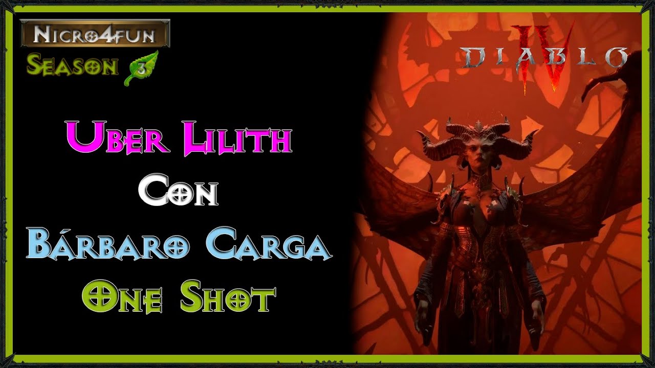 Diablo IV - Uber Lilith con el Bárbaro Carga One Shot [S3] - YouTube