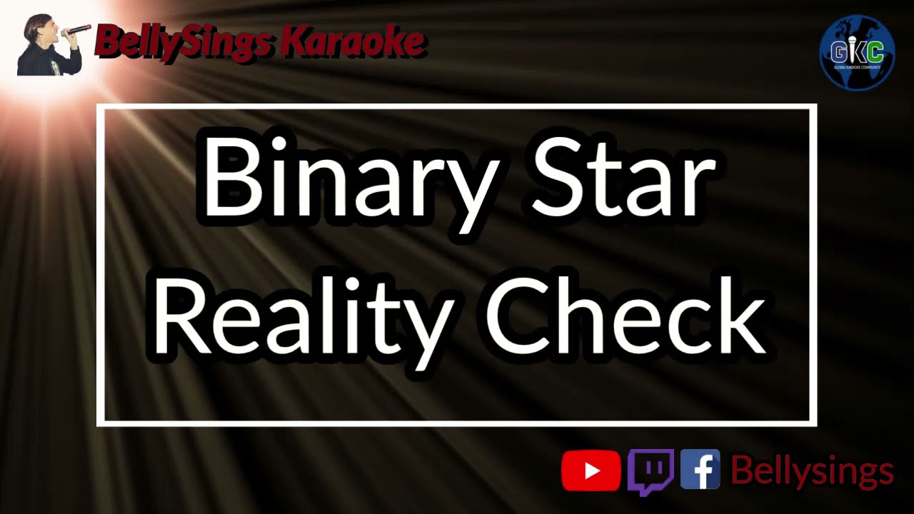 Binary Star - Reality Check (Karaoke) - YouTube