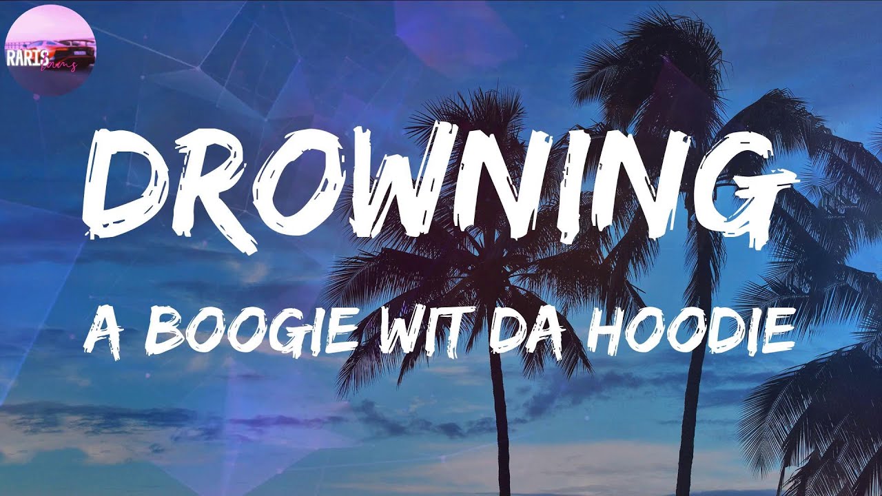 A Boogie Wit da Hoodie - Drowning (Lyric Video) - YouTube