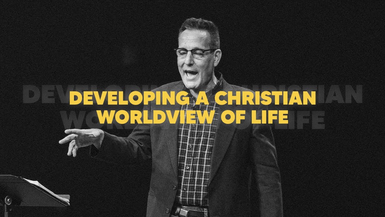 Developing a Christian Worldview of Life - YouTube