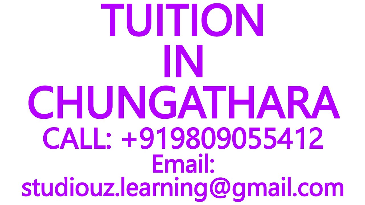 TUITION IN CHUNGATHARA for CBSE, ICSE, ISC, NIOS,STATE BOARD-MATHS ...
