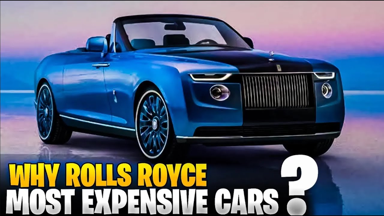 Why Rolls Royce Has Most Expensive Cars In World - YouTube